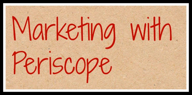 Using Periscope for Marketing - @RebeccaColeman